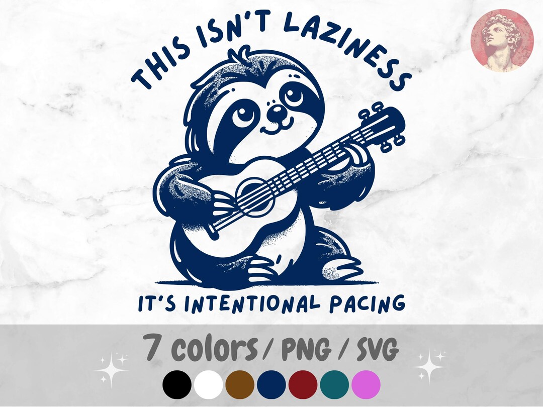 Sarcastic Sloth Png Svg, Sassy Sloth Sublimation, This Isn’t Laziness ...