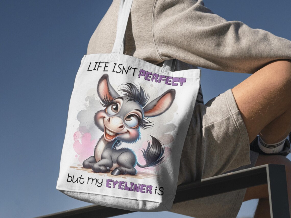 Sassy Donkey PNG – “life Isn’t Perfect but My Eyeliner Is” Funny Quote ...