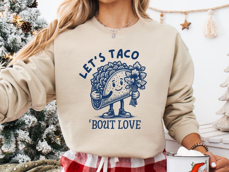 Let’s Taco ‘bout Love PNG, Sarcastic Valentine Day Taco Man Png Svg, Funny Valentines Shirt ...