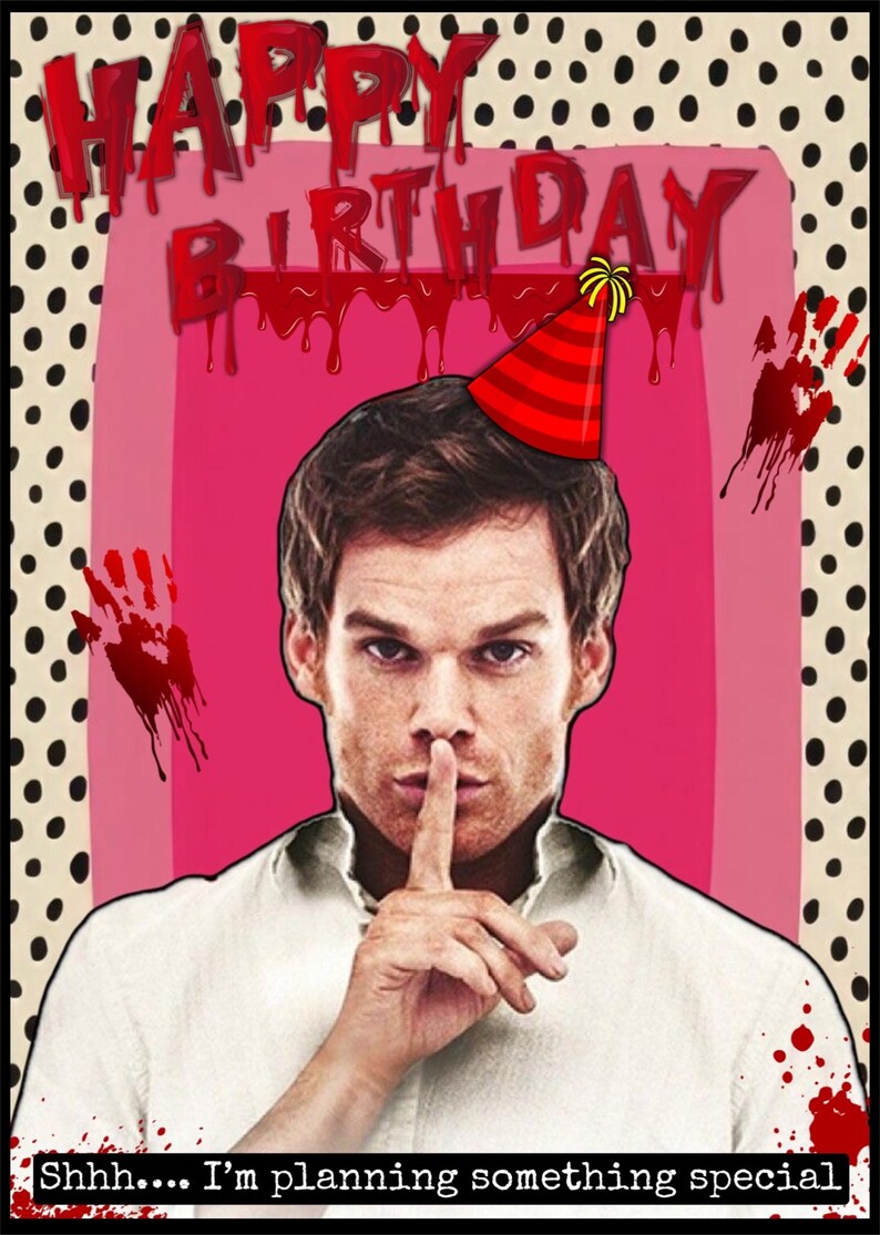 Dexter| Birthday Card | Dark Passenger| Blood Spatter Analyst | Funny ...