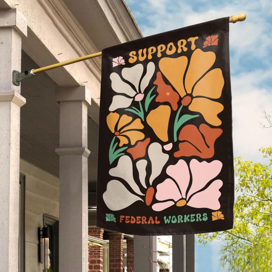 Botanical Support Federal Workers Flag, Activist Apparel, Social ...