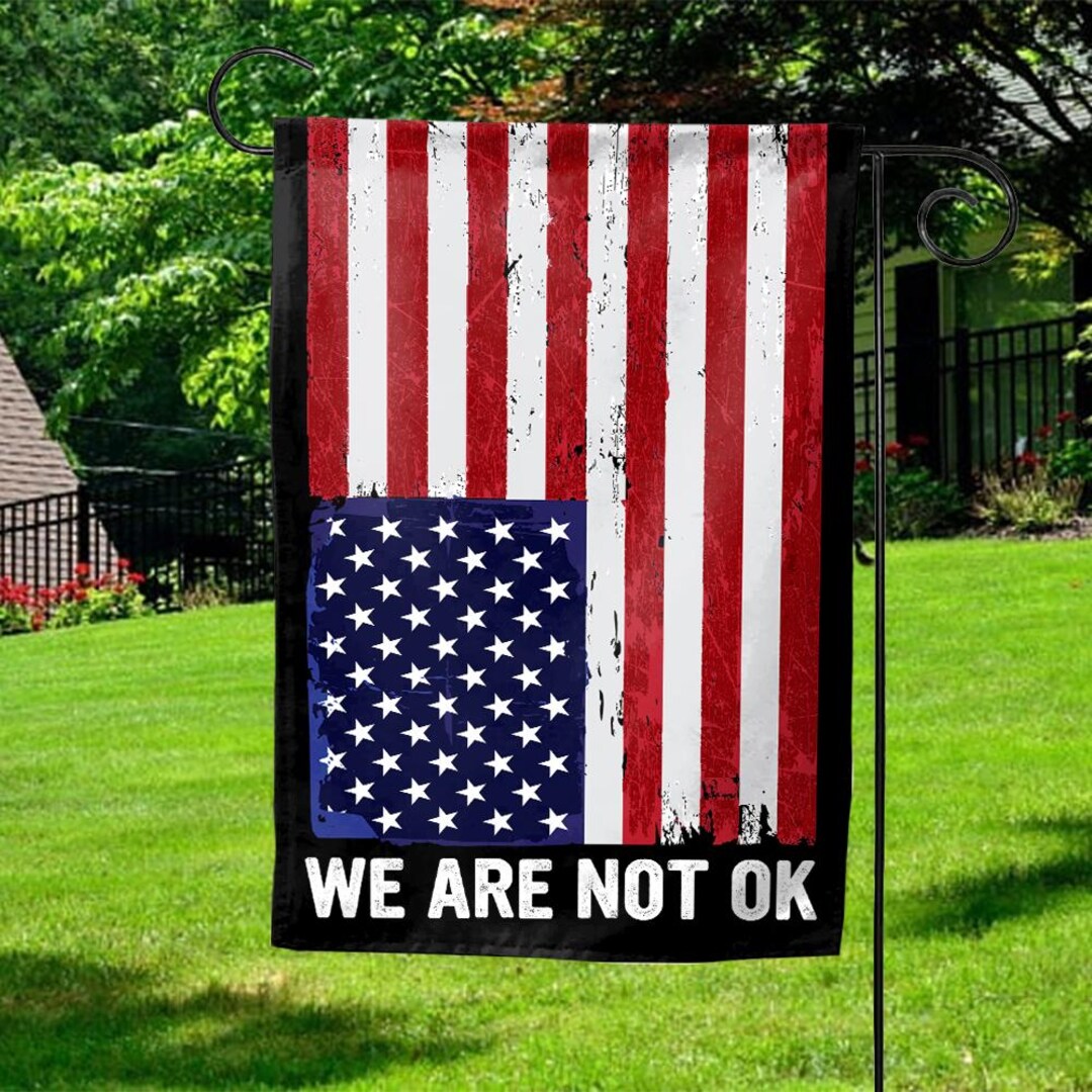 We Are Not Ok - Upside Down American Flag - Under Duress - Anti Trump ...
