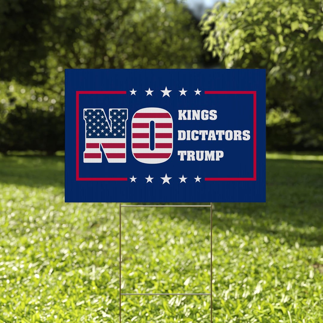 No Kings, No Dictators, No Trump Yard Sign, Science Truth Reason ...