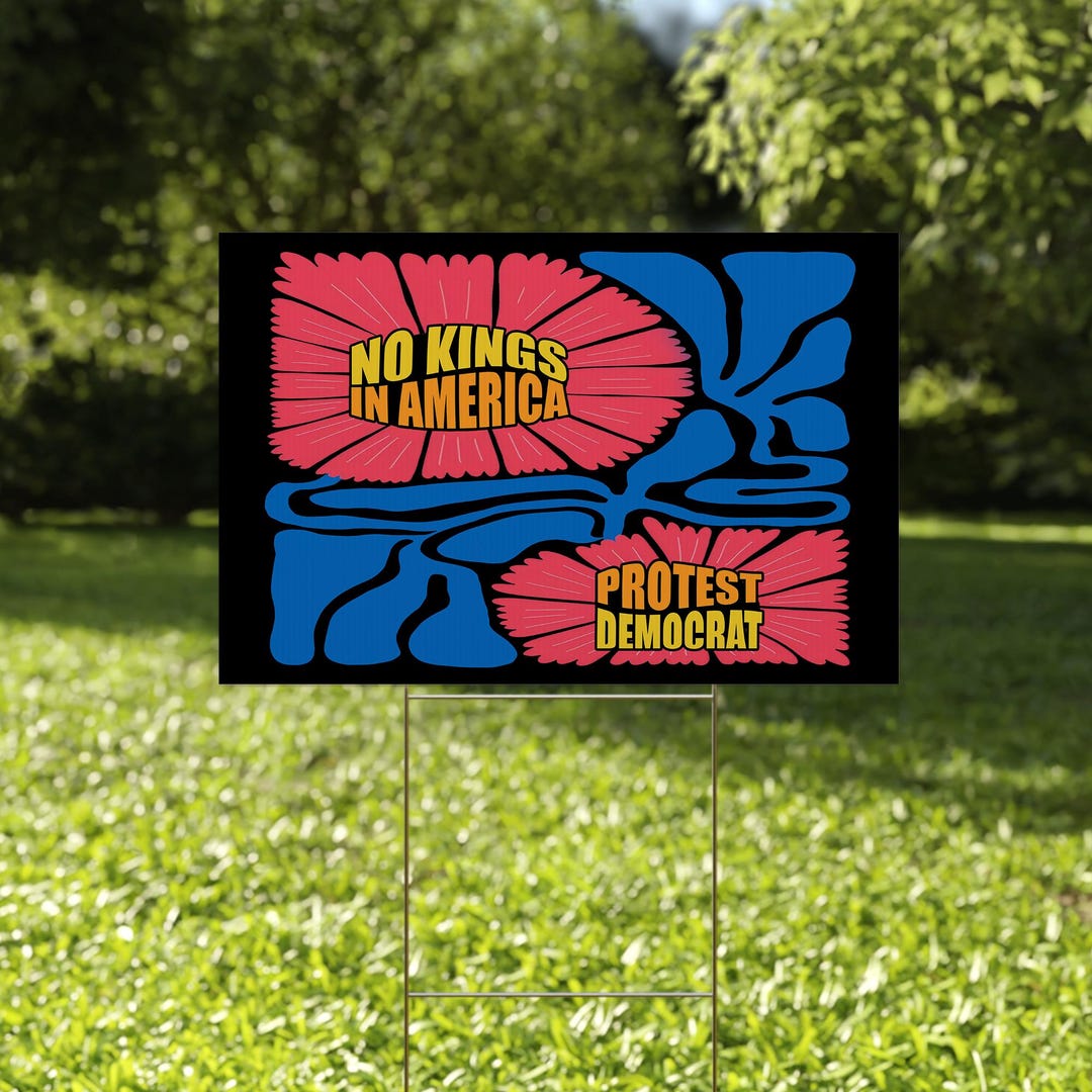 Protect Democracy Floral Sign, No Kings in America Protest Flag ...