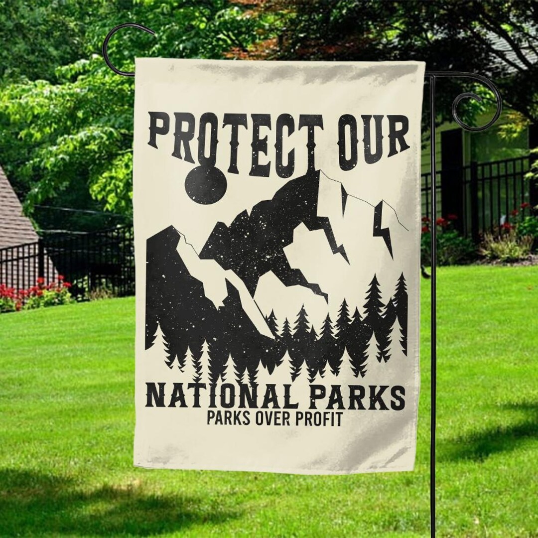 Support National Parks Garden Flag, Protect Our National Parks,parks ...
