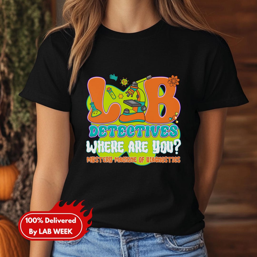 Lab Week 2025 Shirt, Lab Detectives Where Are You Shirt, Laboratory ...