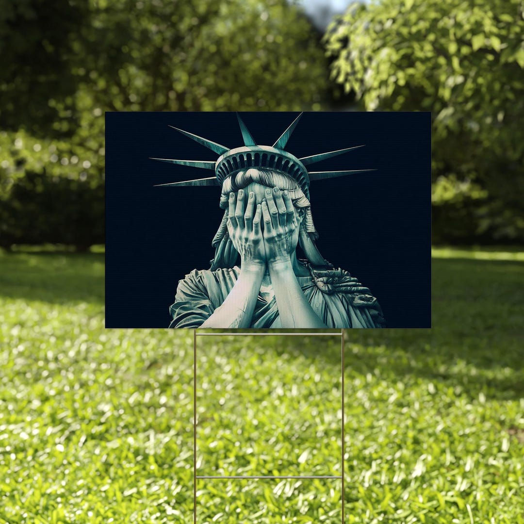 Weeping Statue of Liberty Yard Sign-anti-trump Lawn Sign,lady Liberty ...