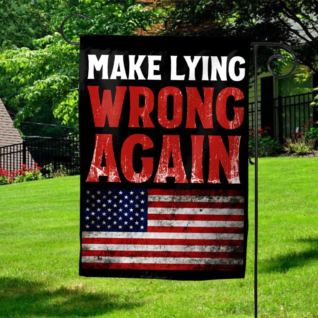 Make Lying Wrong Again Flag, Human’s Rights Flag, Sarcastic Political ...