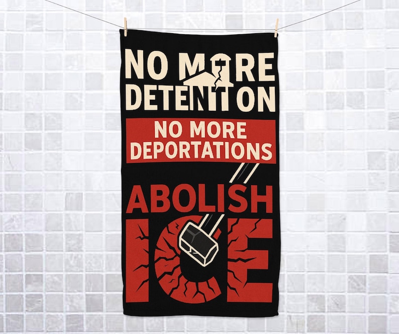 Abolish ICE Immigration Rights Hand Towel, Human Rights Activist ...