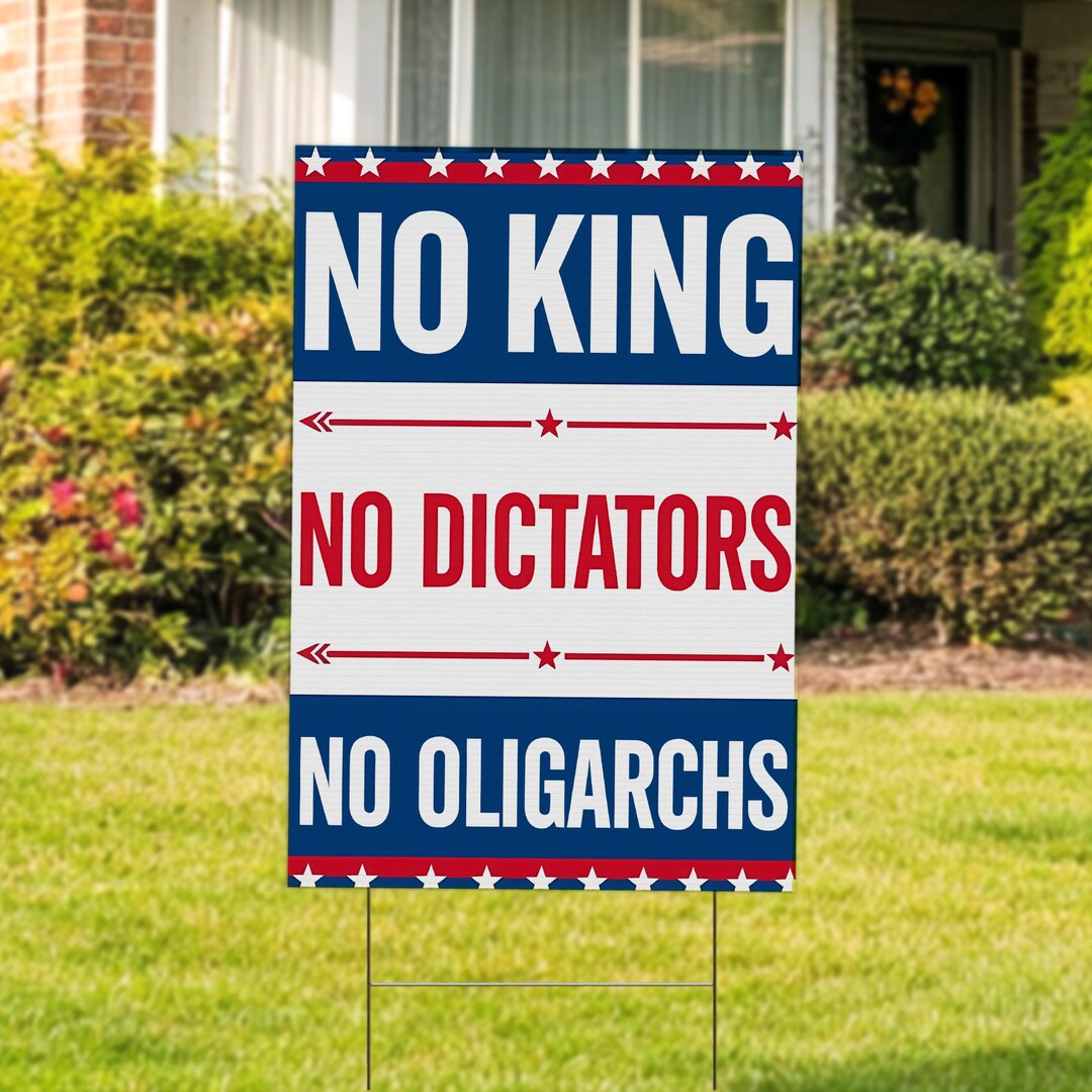 No Kings No Dictators No Oligarchs Yard Sign, Anti Trump Sign ...