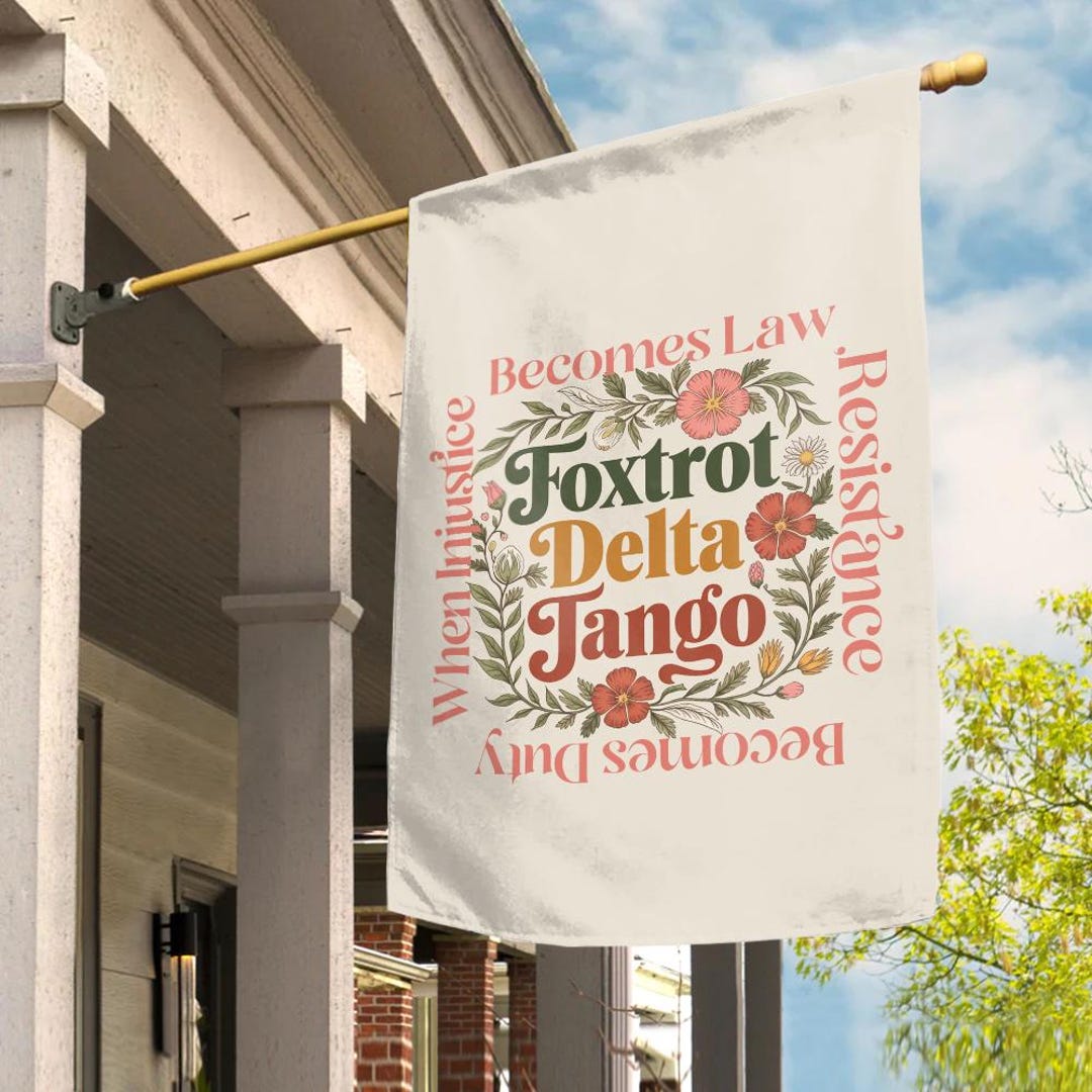 Foxtrot Delta Tango Flower Flag, Subtle FDT Protest Banner, Floral Anti ...