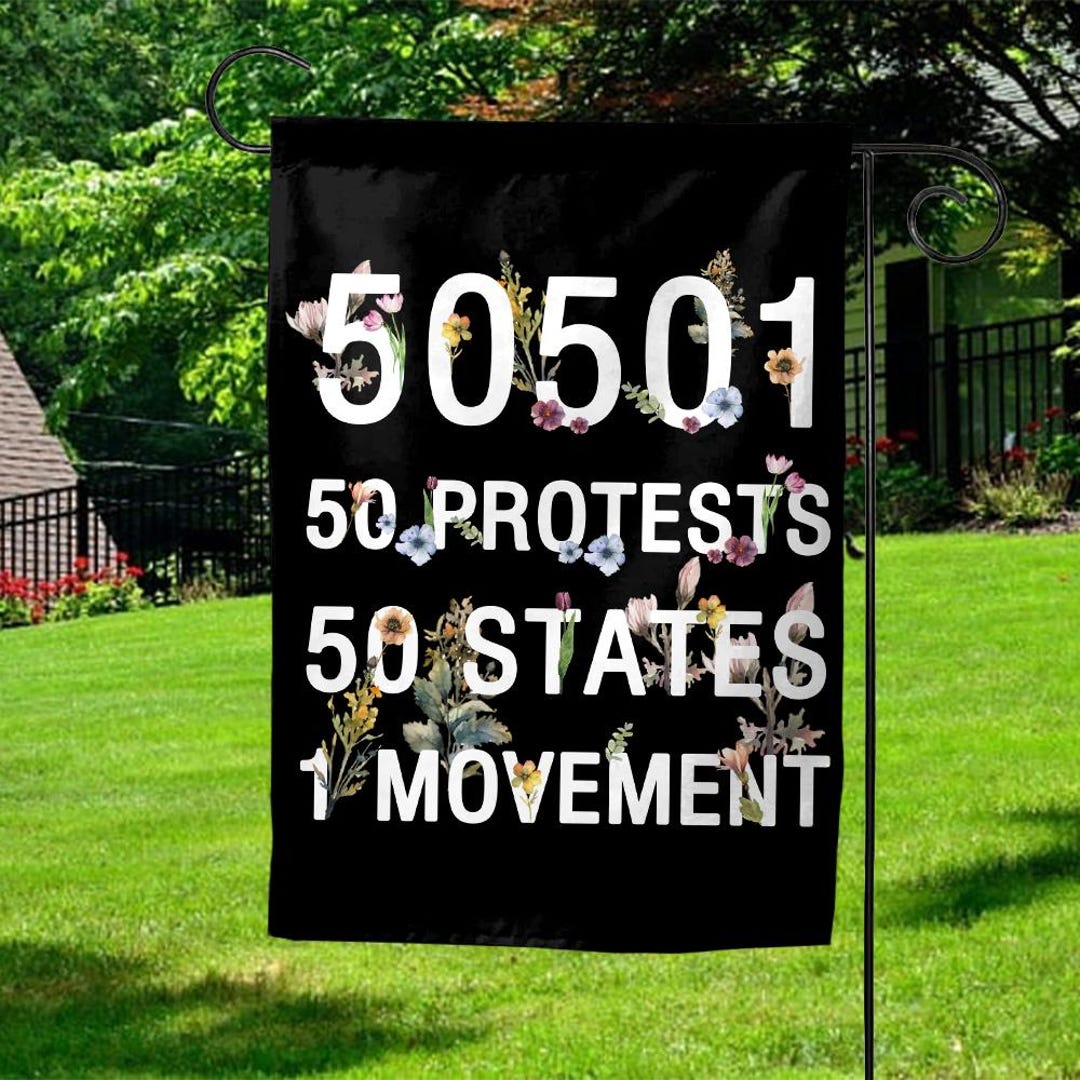 50 Protests 50 States 1 Movement Garden Flag, 50501 Sign, Anti Fascist ...