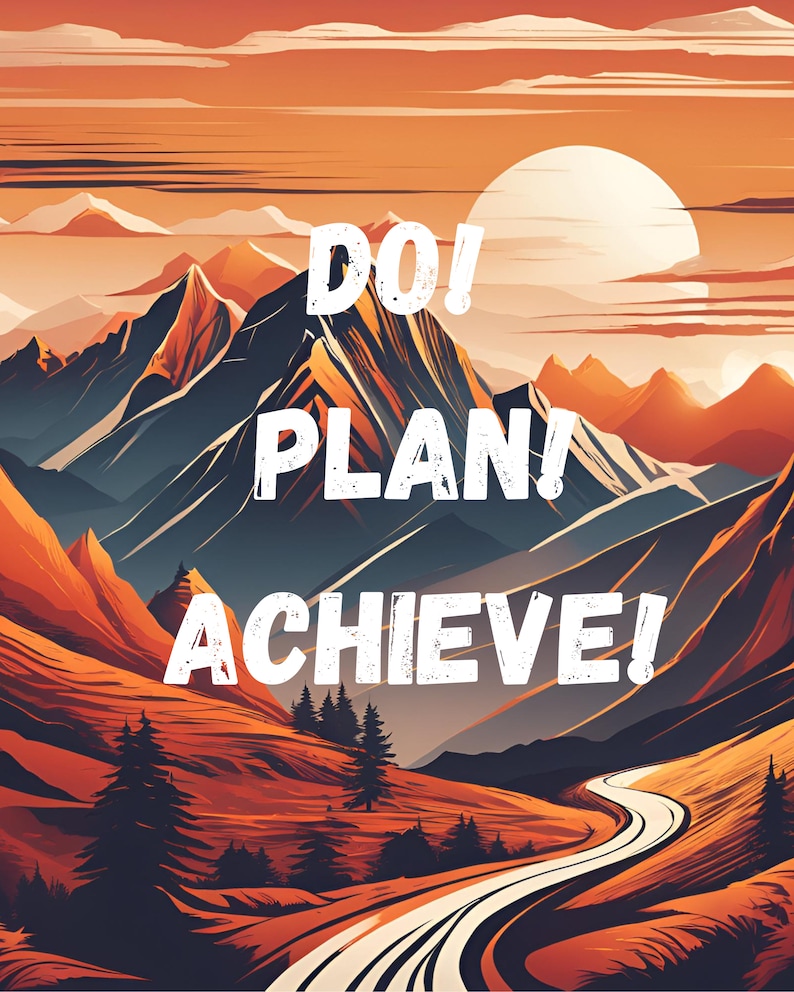 Digital Poster DO PLAN ACHIEVE, Poster With Mountain and Road ...