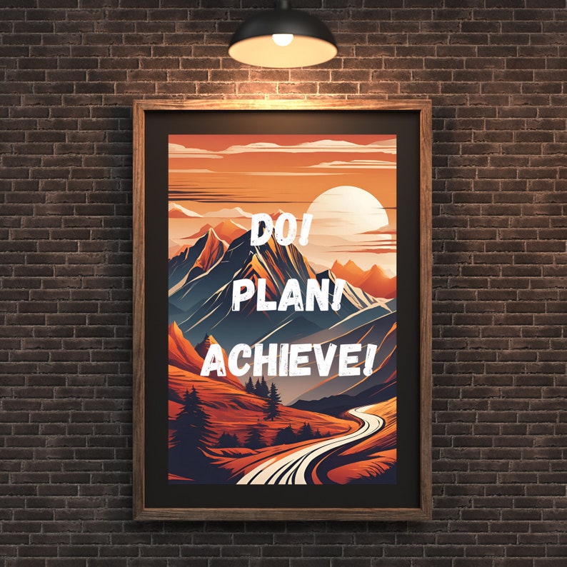 Digital Poster DO PLAN ACHIEVE, Poster With Mountain and Road ...