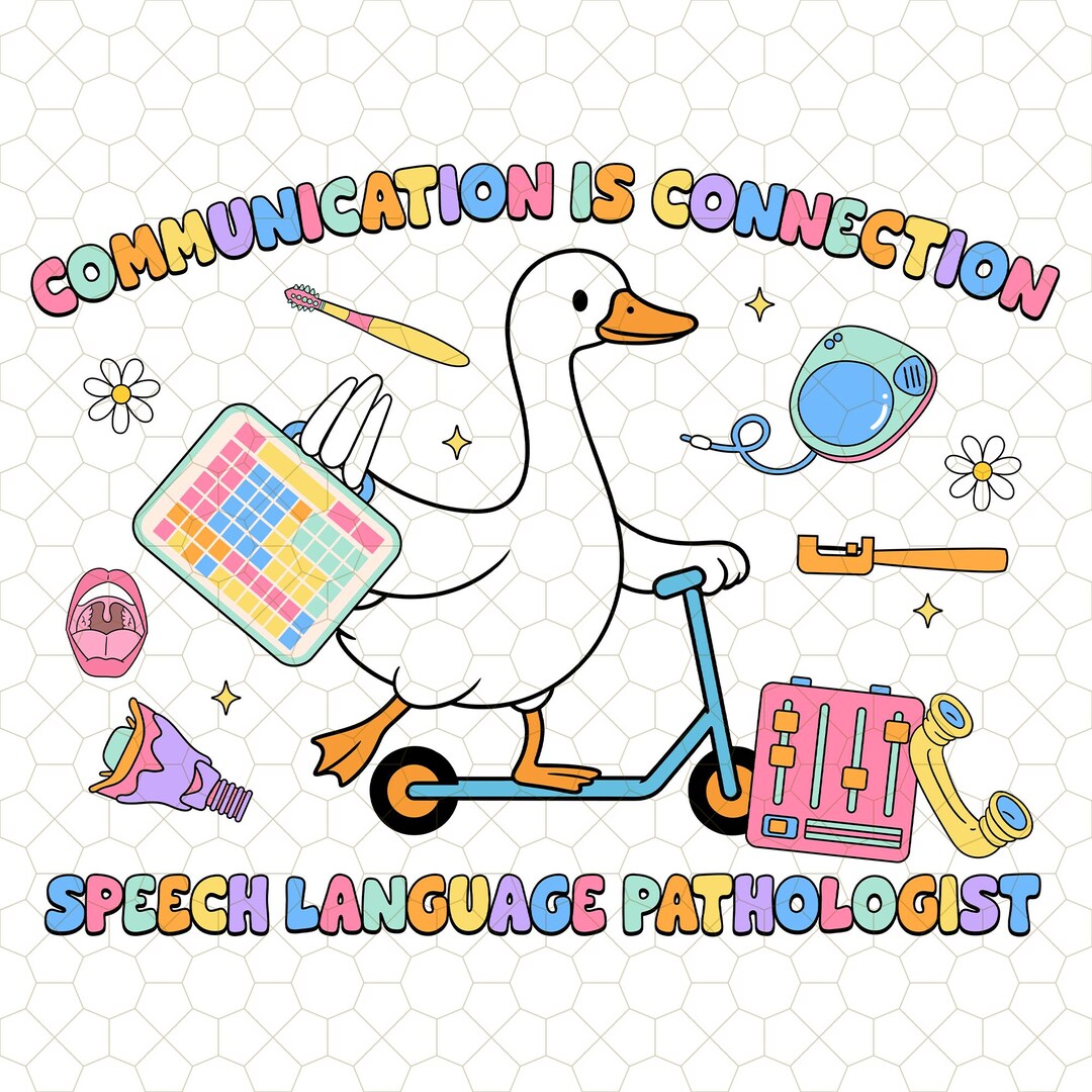 Communication is Connectuon Speech Language Pathologist SLP Goose Png ...