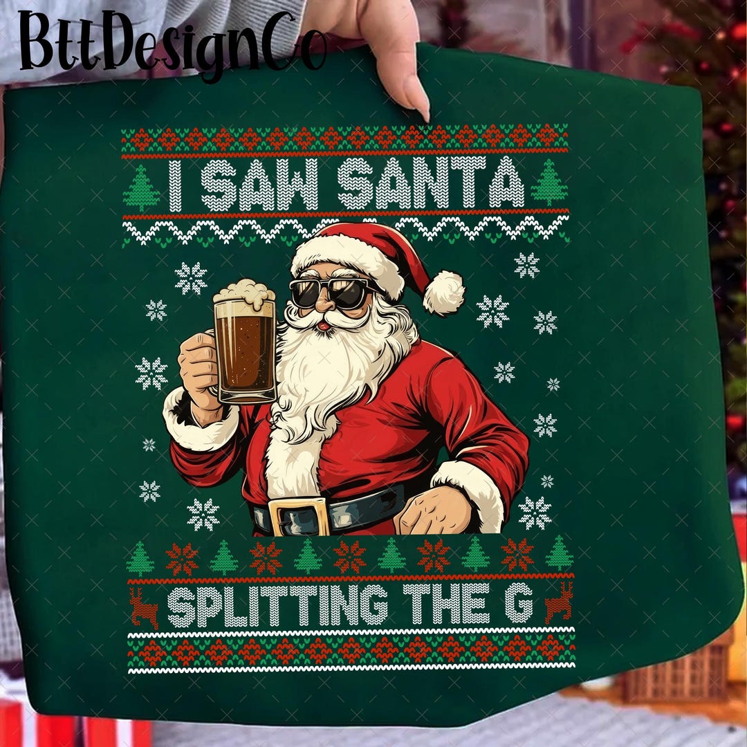 I Saw Santa Splitting the G Ugly Christmas Png, Rude Ugly Xmas Png ...
