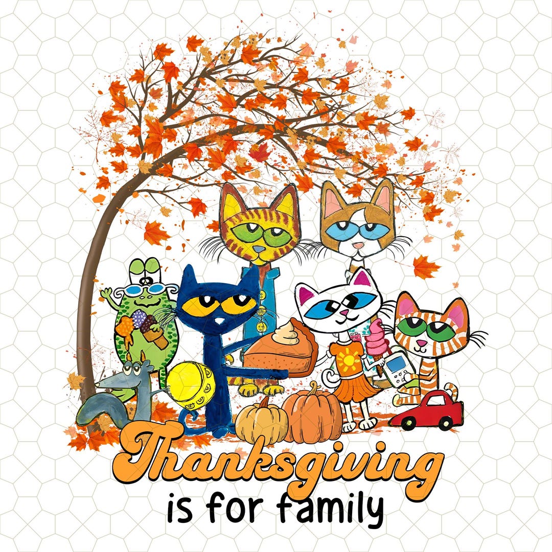 Thanksgiving is for Family Pete the Cat Png, the Cat Thanksgiving ...