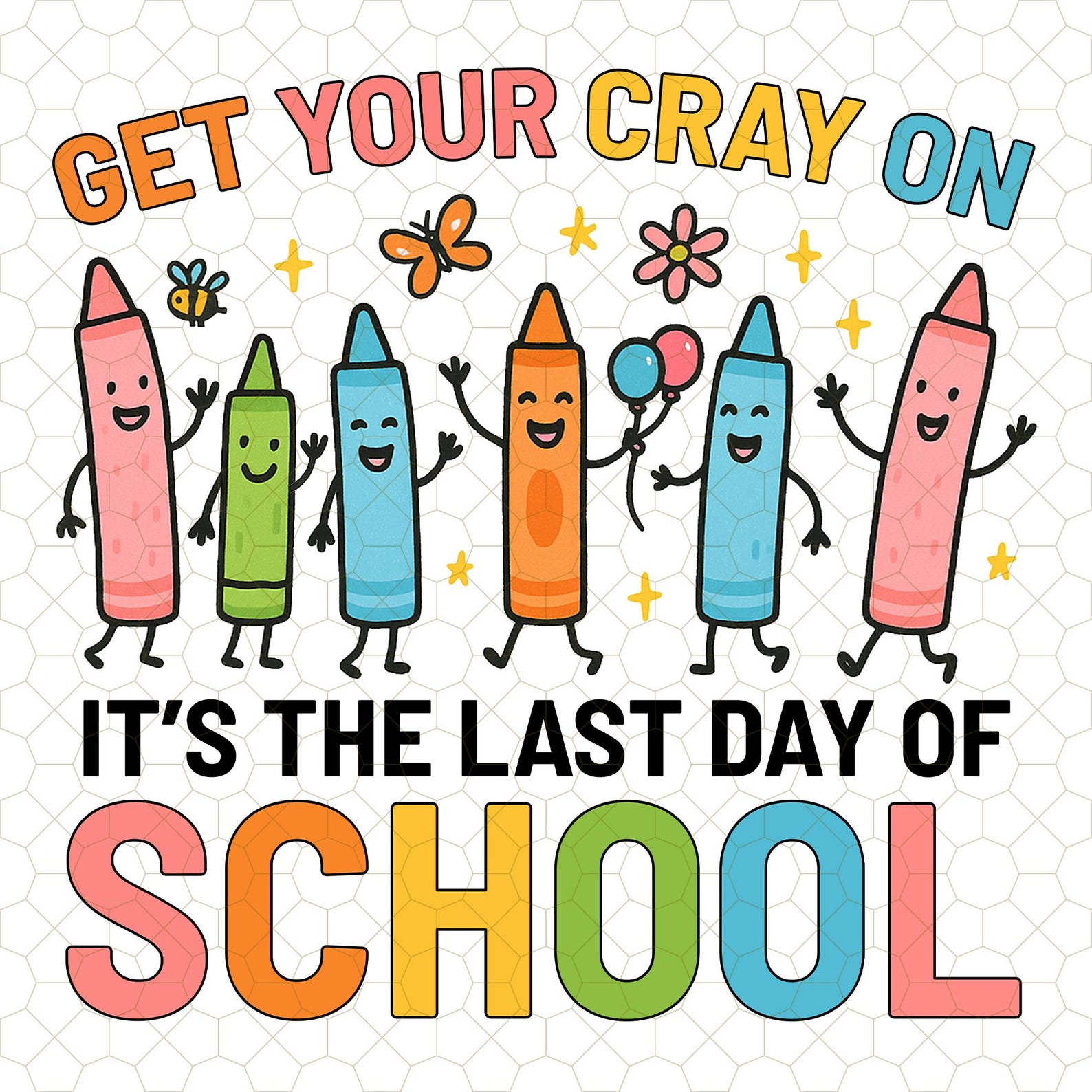 Get Your Crayon It's the Last Day of School Png, School's Out for ...