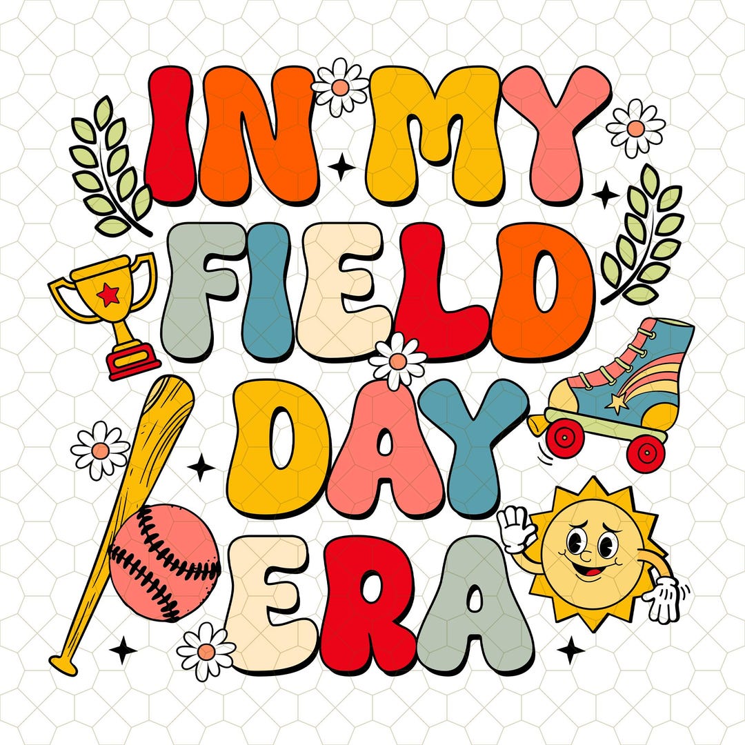 I'm Just Here for Field Day 2025 Png, Field Trip Squad, Last Day of ...
