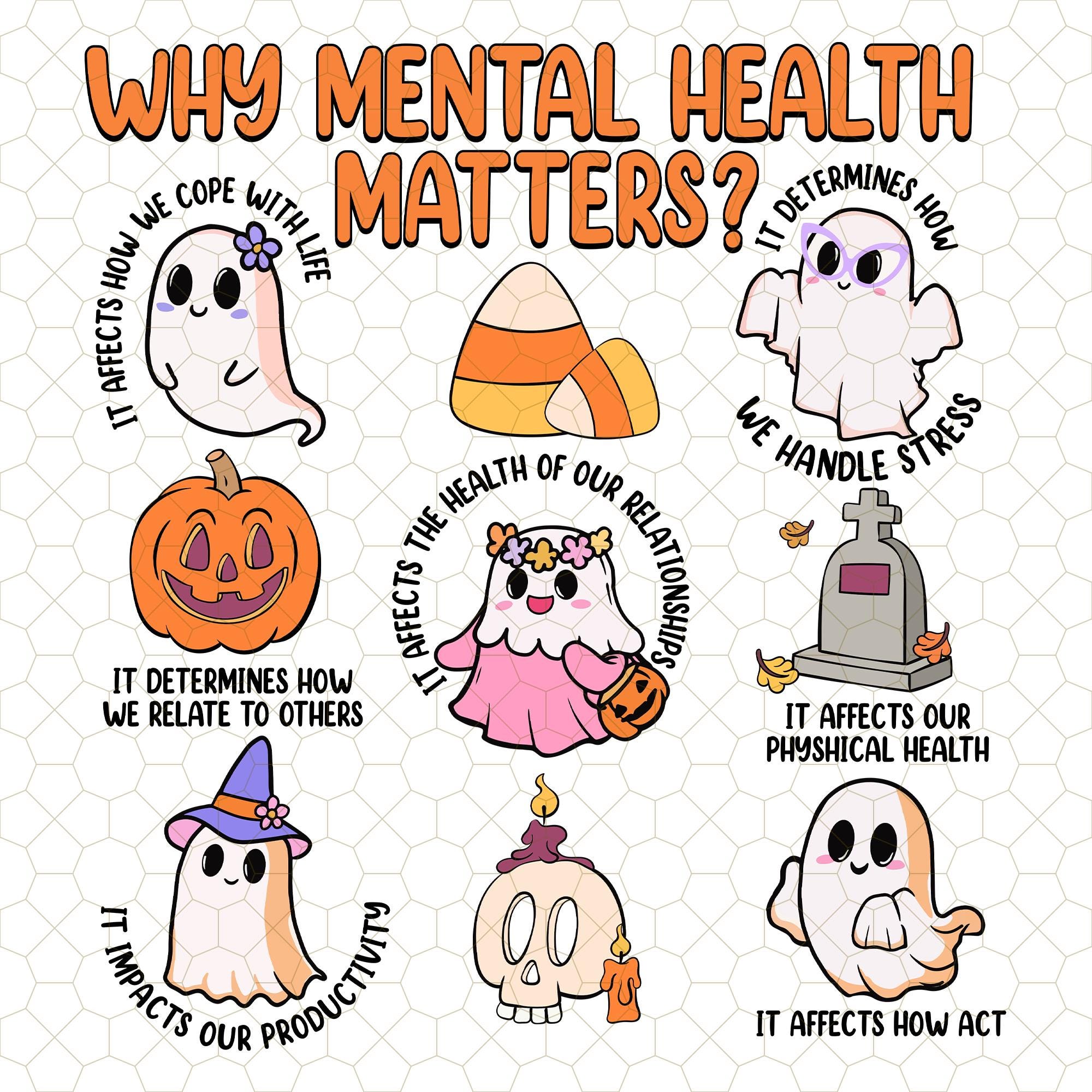 Why Mental Health Matters Png, Mental Health Halloween Png, Don't Ghost ...