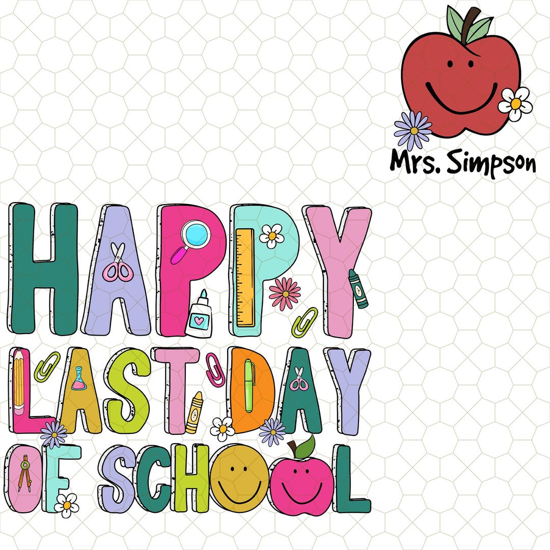 Happy Last Day of School Png, End of School Year, Goodbye School ,hello ...