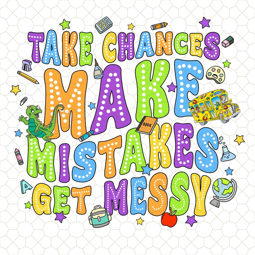 Take Chances Make Mistakes Get Messy PNG, Miss Frizz.le Cartoon, Magic ...