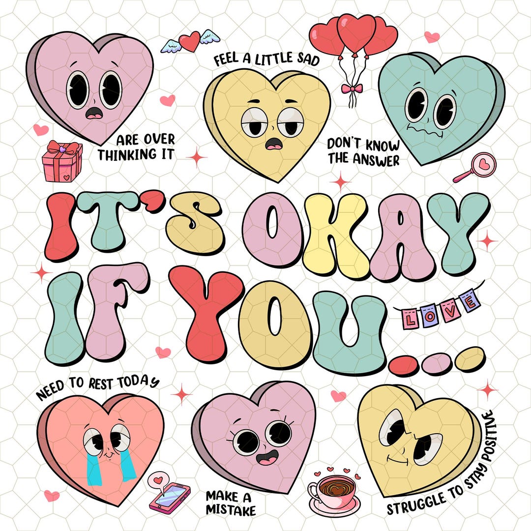 Mental Health Matters Valentine, It's Okay If You Png, Mental Health ...