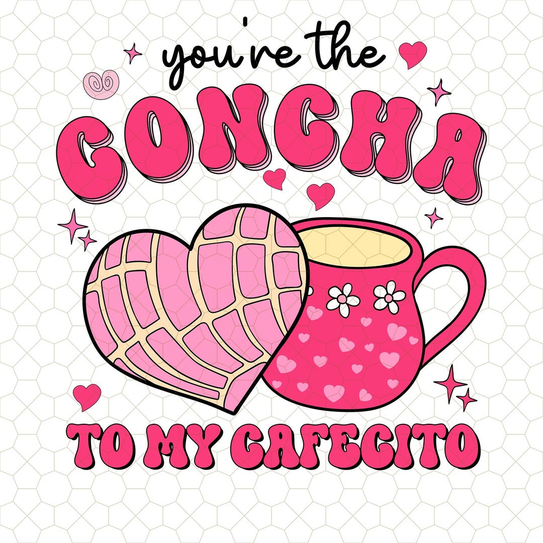 Mexican Valentine Png, You’re Concha Valentine Png, Valentine Coquette ...