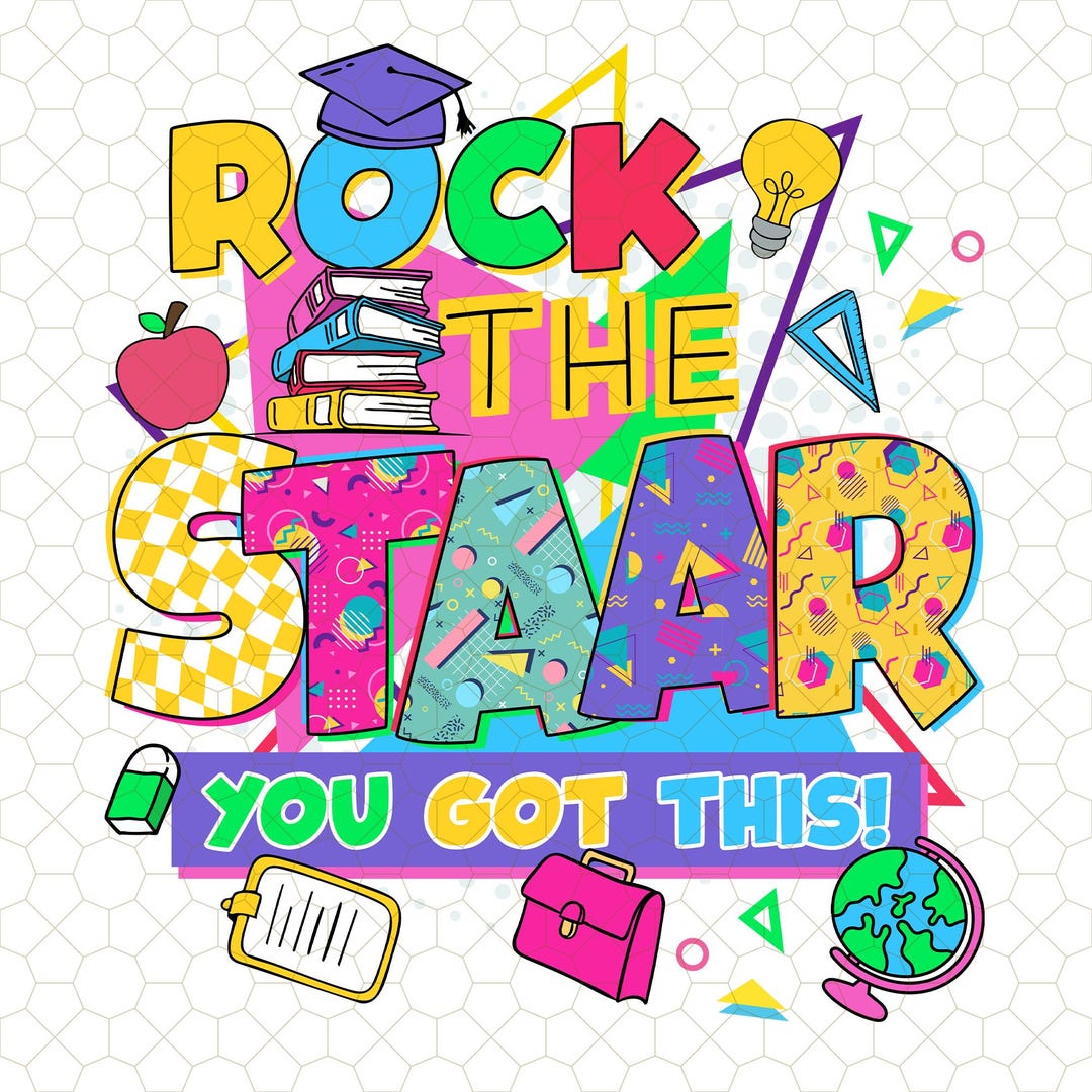 Rock the Staar You Got This Test Day Png, Testing Day, State Testing ...