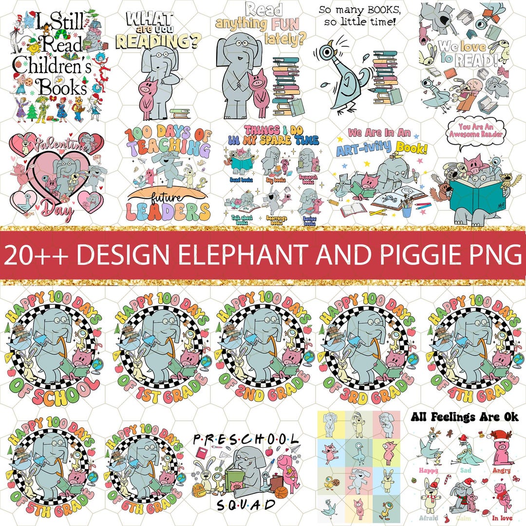 20++ Elephant and Piggie Bundle Png, I Still Read Children's Books Png ...