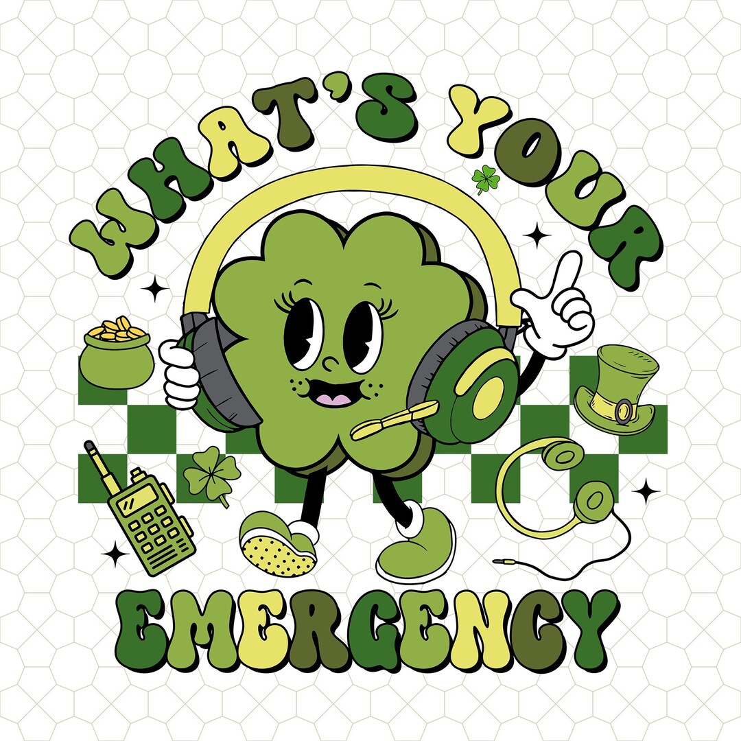 What's Your Emergency Dispatcher St Patricks Day Png, Dispatcher St ...