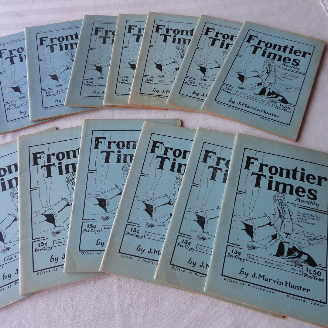 Antique FRONTIER TIMES MONTHLY Magazine by J Marvin Hunter 10 Issues ...