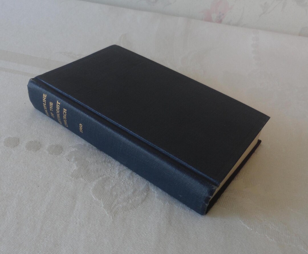 1960 Doctrines and Discipline of the Methodist Church the Methodist ...