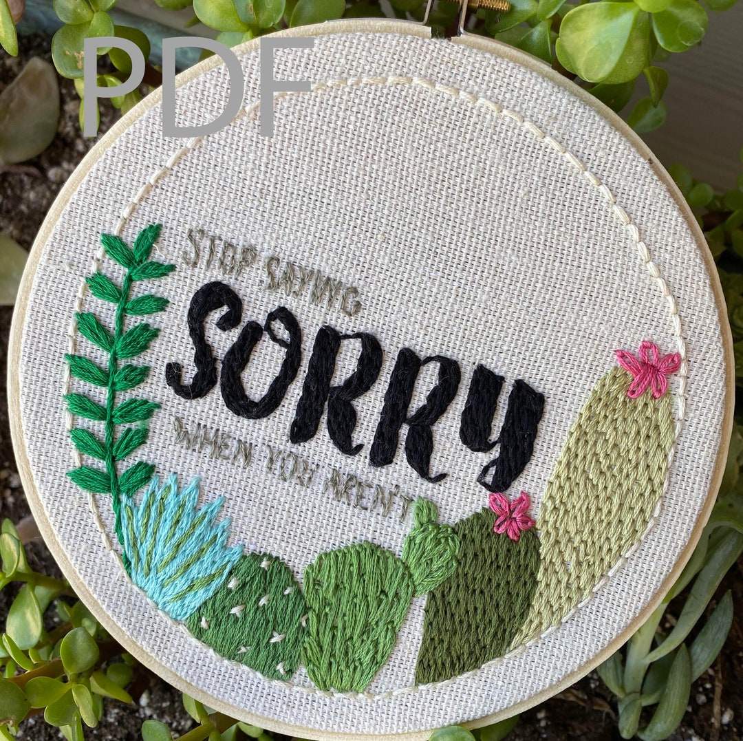 PDF Only- INSTANT Download -stop Saying Sorry Embroidery Pattern and ...