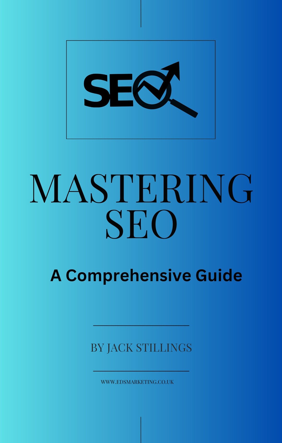 Mastering Seo A Comprehensive Guide How To Optimise Your Seo Seo