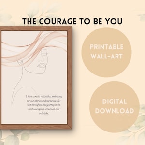 The Courage to Be You | Self Love Quote Print | Inspirational Wall Art ...