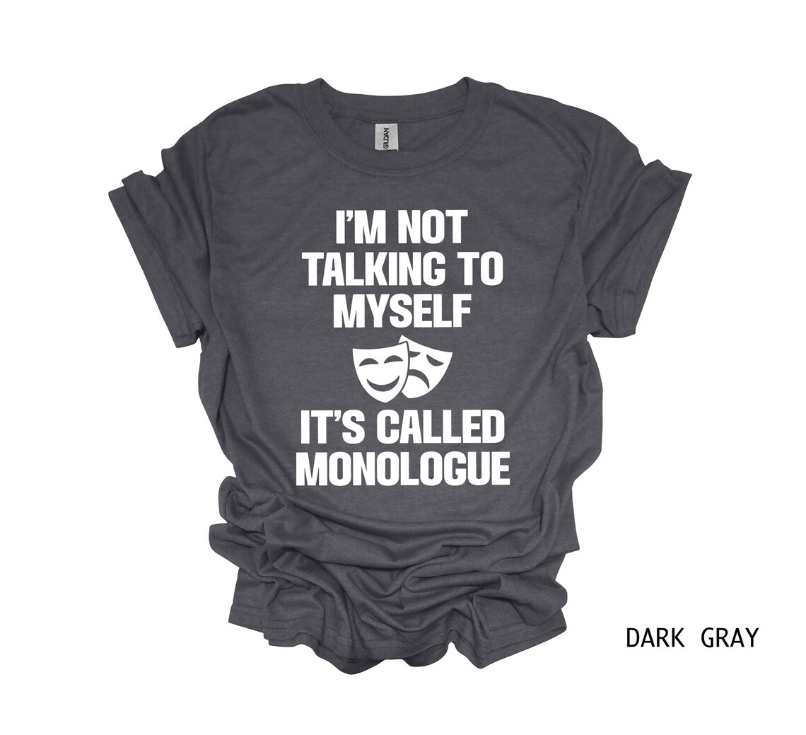 Actor Shirt, Funny Acting Shirt, Theater Tee,gift for Actors,theater ...