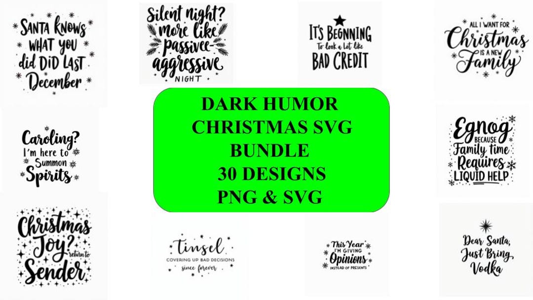 Dark Christmas Humor SVG Bundle Funny Xmas Designs Sarcastic Holiday ...