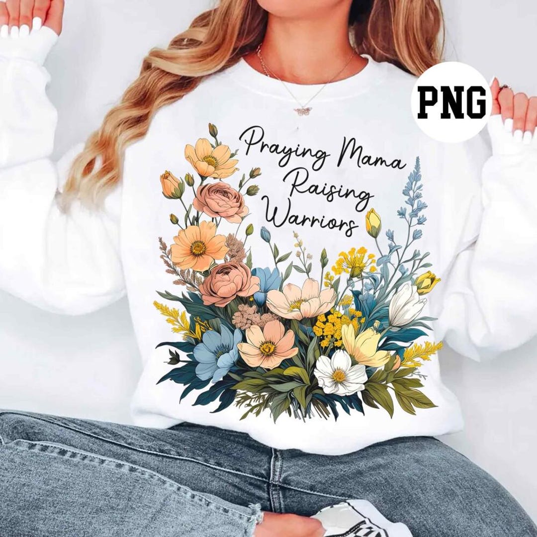 Praying Mama Raising Warriors Png, Christian Mama Png, Floral Mama Png ...