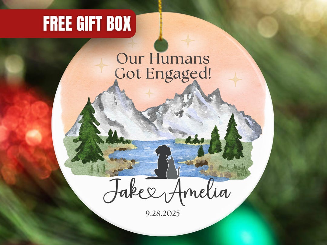 Our Humans Got Engaged Ornament 2025 | Personalized Pet Engagement ...