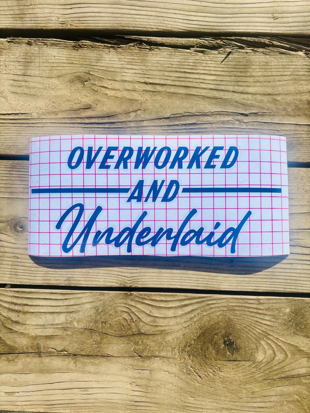 Overworked and Underlaid Vinyl Decal - Etsy