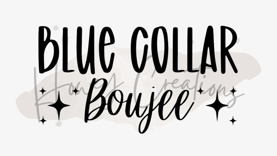 Blue Collar Boujee Vinyl Decal - Etsy