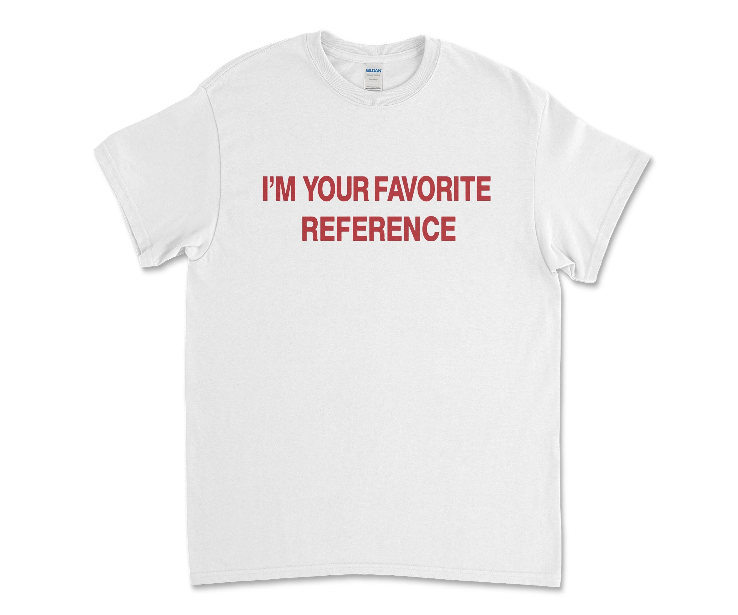 Charli XCX I'm Your Favorite Reference White T-shirt Tee Shirt Sweat ...