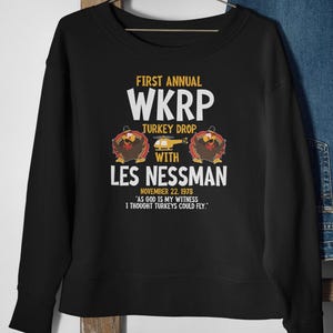 First Annual WKRP Turkey Drop With Less Nessmann Tshirt, as God is My ...