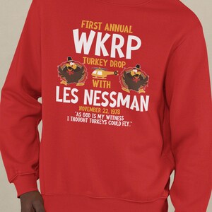 First Annual WKRP Turkey Drop With Less Nessmann Tshirt, as God is My ...