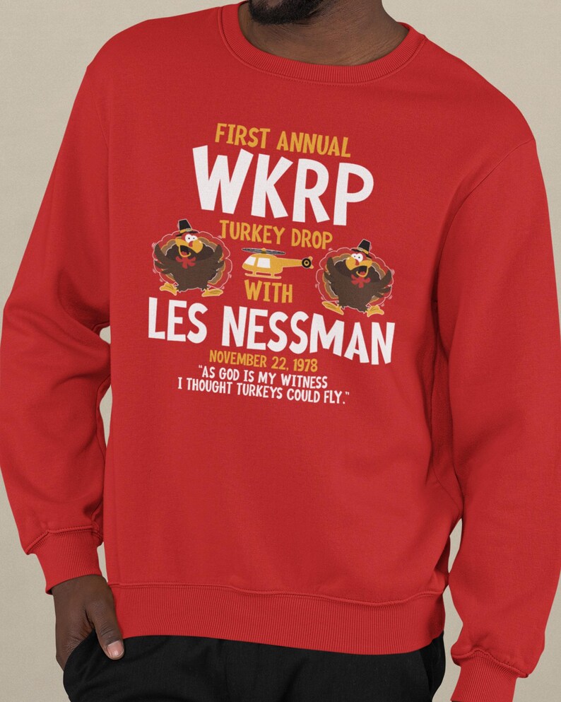 First Annual WKRP Turkey Drop With Less Nessmann Tshirt, as God is My ...