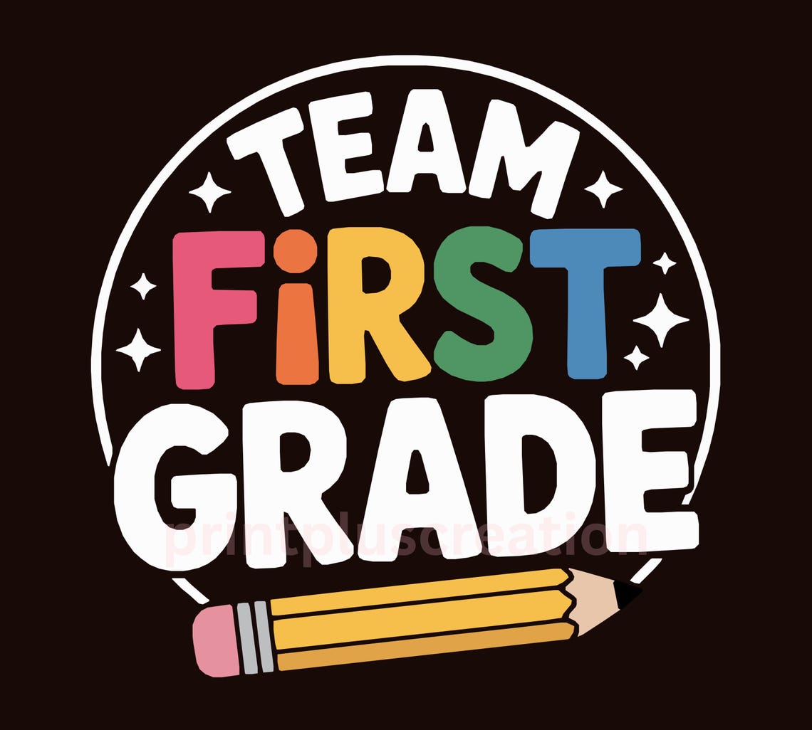 Team First Grade Svg Png First Grade Shirt Svg 1st Grade Gift Svg 1st ...