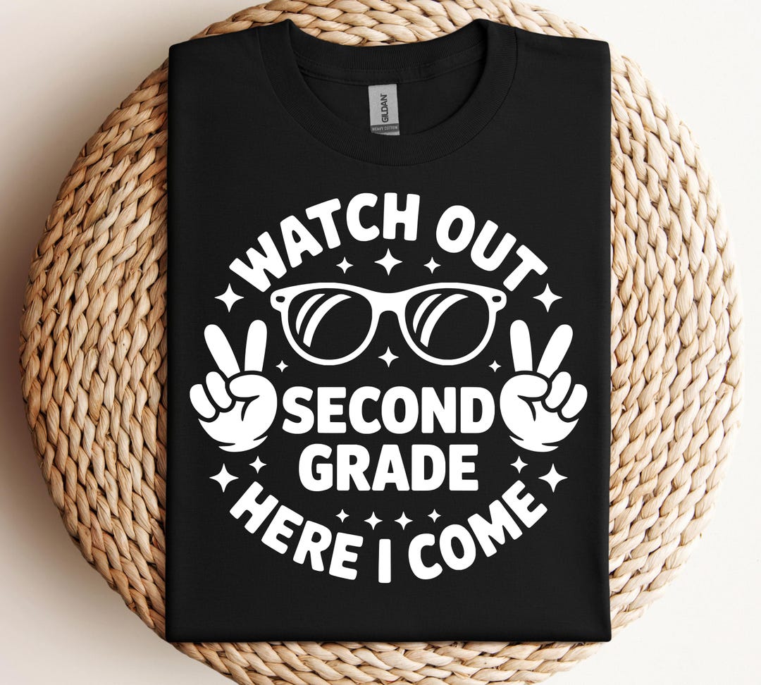 Second Grade Svg Png Watch Out Second Grade Here I Come Svg Back to ...