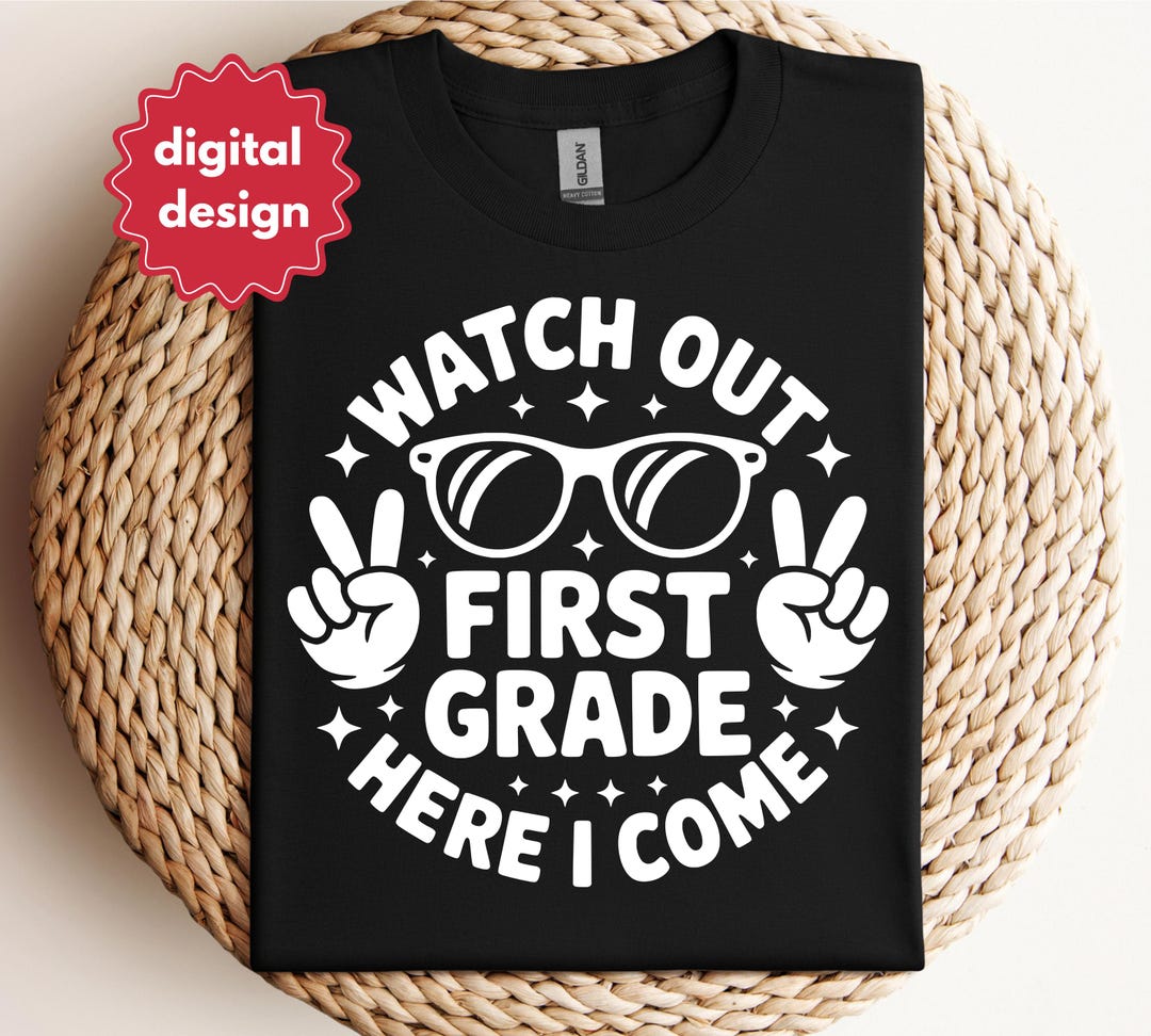 First Grade Svg Png Watch Out First Grade Here I Come Svg Back to ...