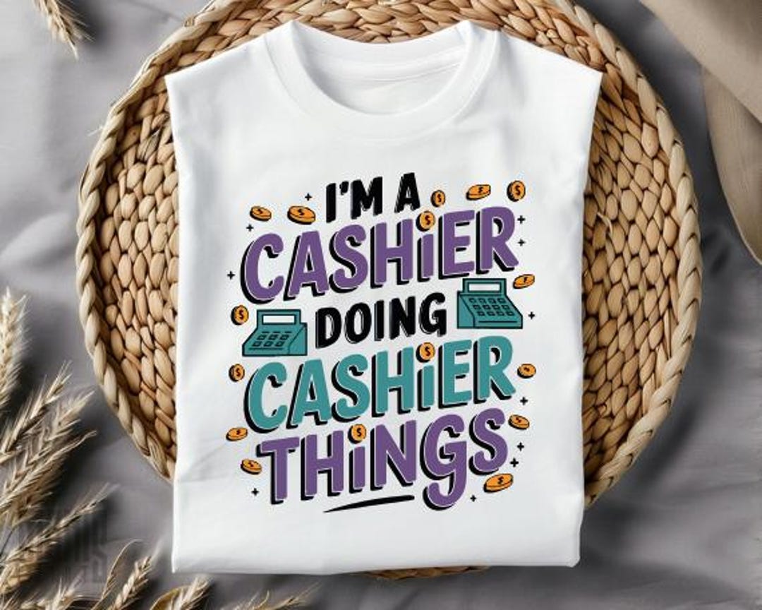 I'm a Cashier Doing Cashier Things Groovy T Shirt Funny Work Shirt Cute ...